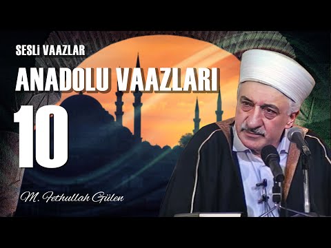 Anadolu Vaazları - 10 - | İslam Adına Kaybettiklerimiz | M. Fethullah Gülen | (1975/02/07)