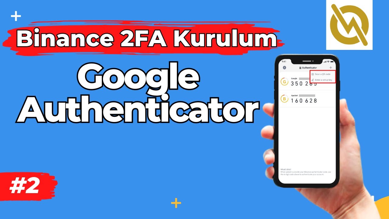 Binance Google Authenticator Kurulumu 2FA Aktif Etme 2023 YENİ ...