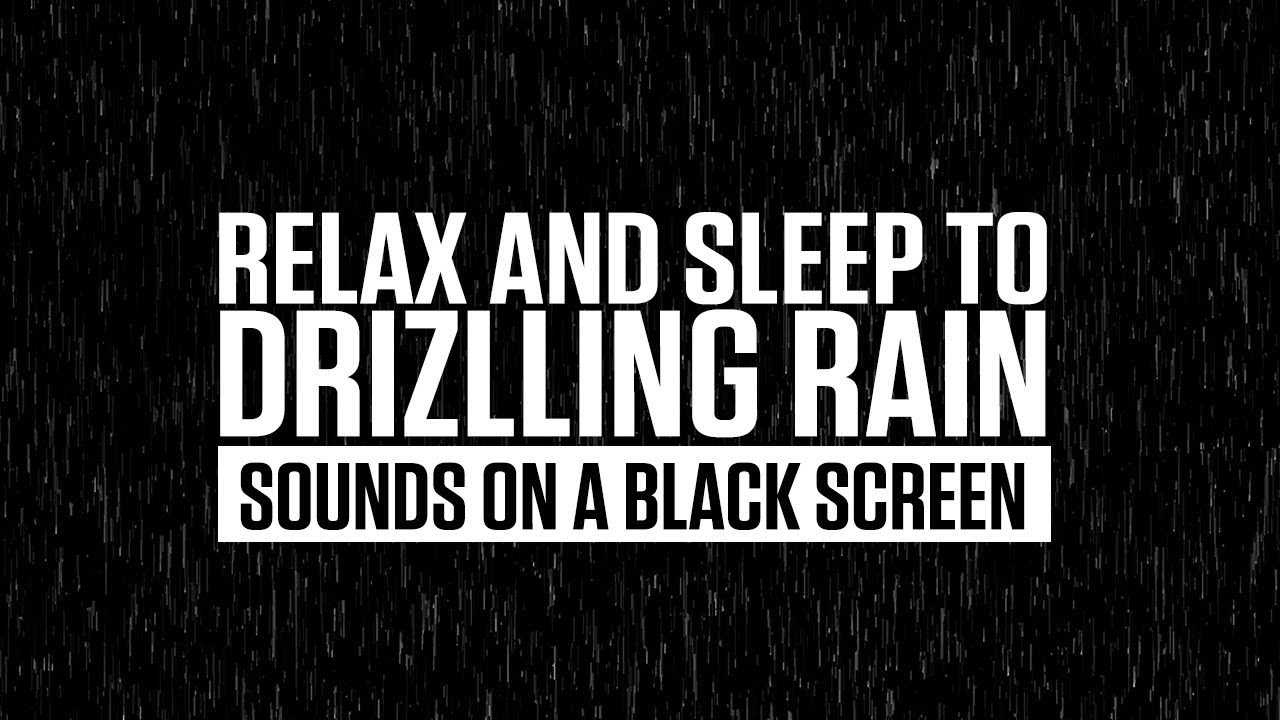 Relaxing Drizzle Sounds for Sleep | Black Screen Gentle Rain - YouTube