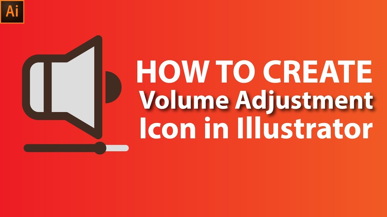 How To Create Volume Adjustment Icon In Illustrator 2018 - YouTube