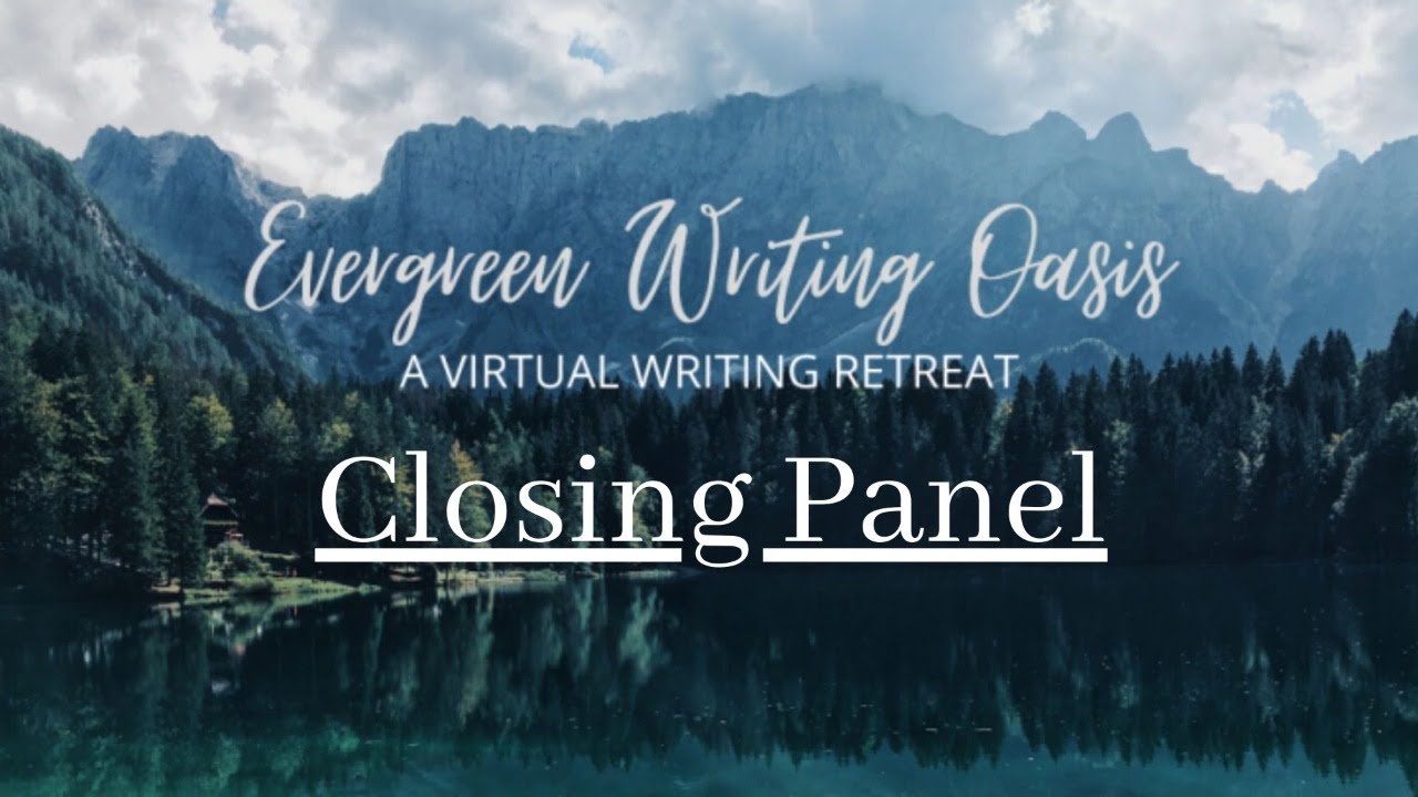 Evergreen Writing Oasis | Closing & Goodbye Panel - YouTube