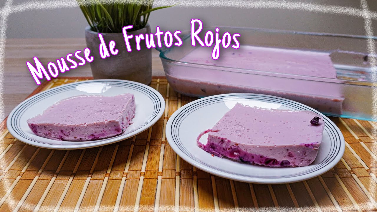 Como Preparar MOUSSE de FRUTOS ROJOS!!! 🍒🍓🍇 Fácil y rápido[Frutos del ...