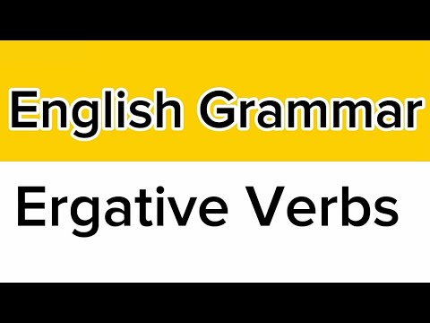 Understanding Ergative Verbs: Versatile Verbs that Can Be Both ...