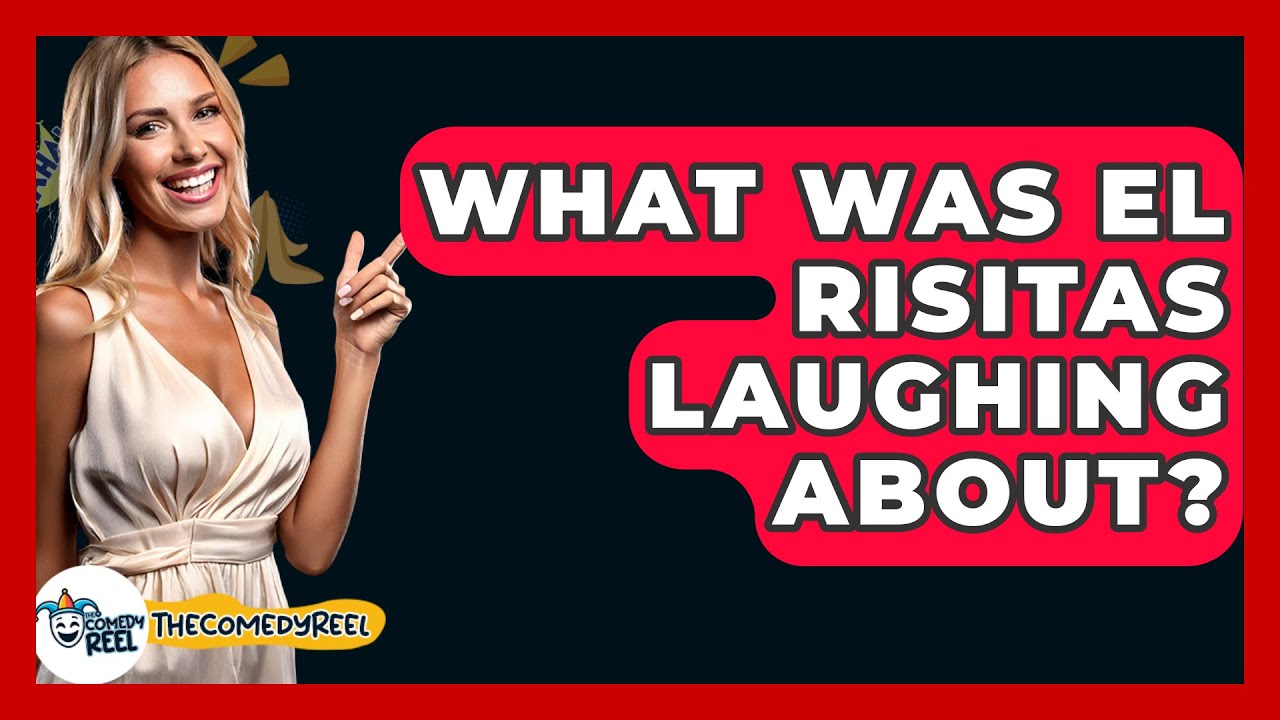 What Was El Risitas Laughing About? - The Comedy Reel - YouTube