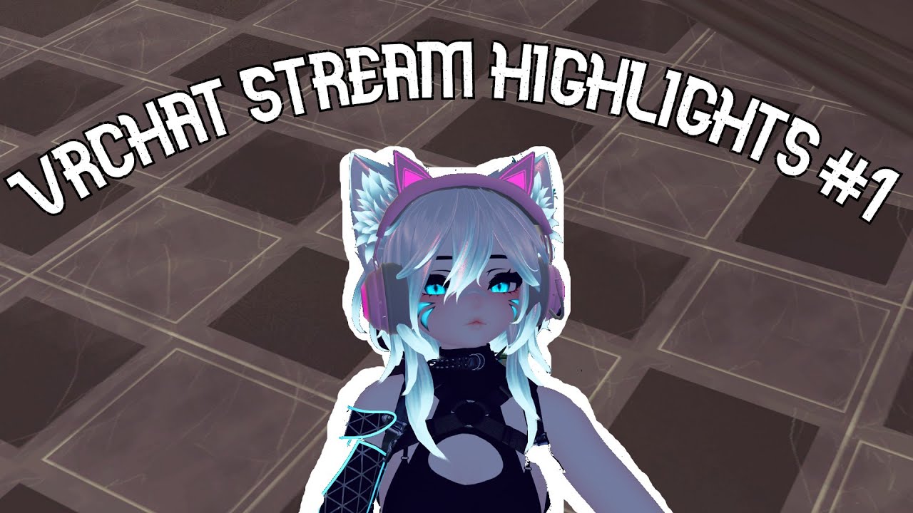 VRCHAT STREAM HIGHLIGHTS #! - YouTube