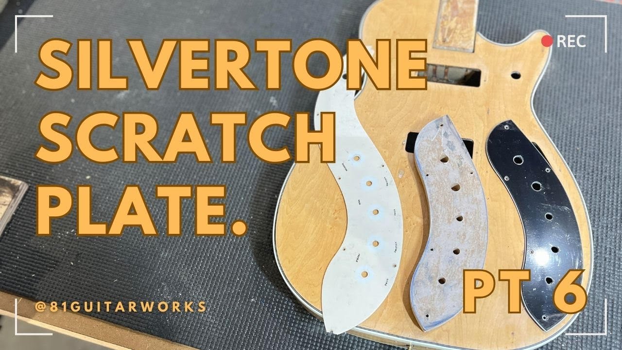 Silvertone Jupiter: Making A Scratch Plate. PT6. 81 Guitar Works - YouTube