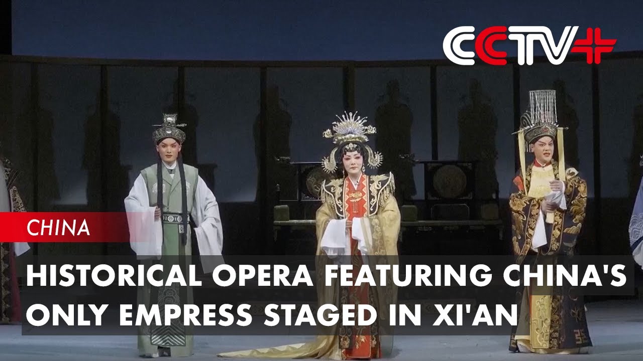 Historical Opera Featuring China's Only Empress Staged in Xi'an - YouTube