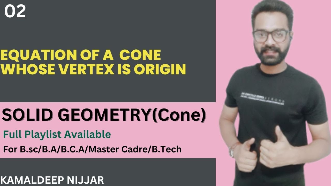 02 Analytical Solid Geometry I Equation of Cone with vertex at the ...