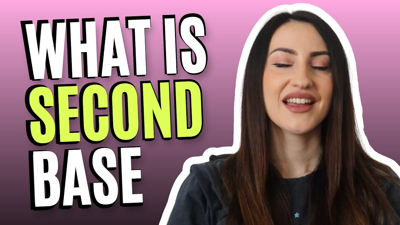 What is Second Base on a Date Explained - YouTube