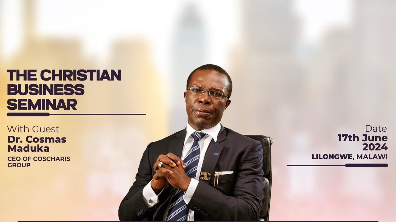 Malawi Christian Business Seminar With Dr. Cosmas Maduka - YouTube