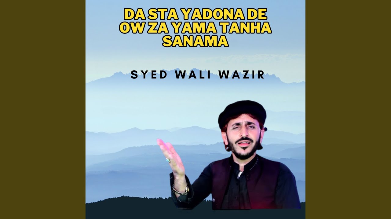 Da Sta Yadona De Ow Za Yama Tanha Sanama - YouTube