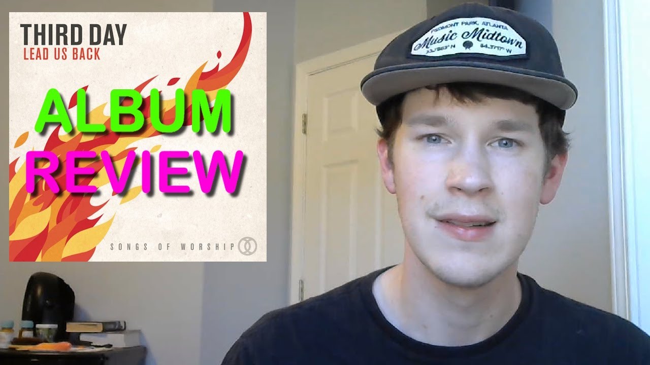 Third Day - Lead Us Back - Album Review - YouTube