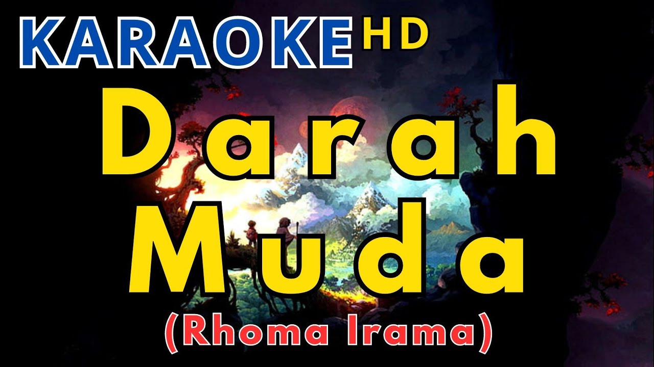 DARAH MUDA - RHOMA IRAMA | KARAOKE TERBAIK - YouTube