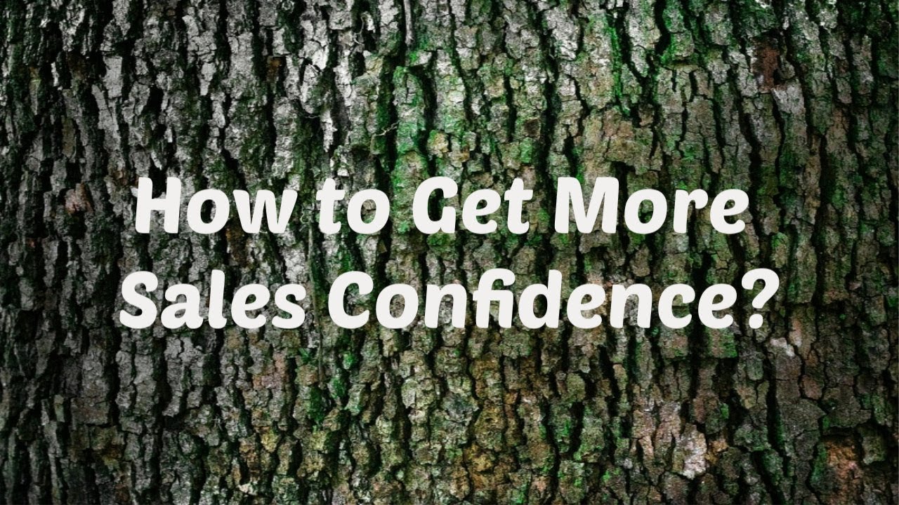 How to Get More Sales Confidence - YouTube