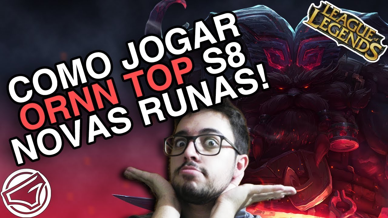 COMO JOGAR de ORNN TOP na SEASON 8 do LEAGUE OF LEGENDS com NOVAS RUNAS ...