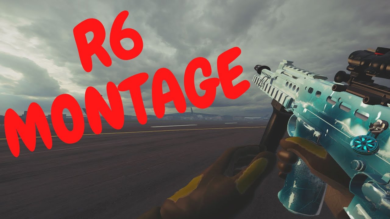 R6 Montage#2 - YouTube