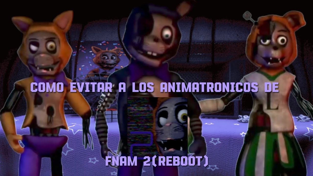 como evitar a los animatronicos de fnam 2(reboot) - YouTube