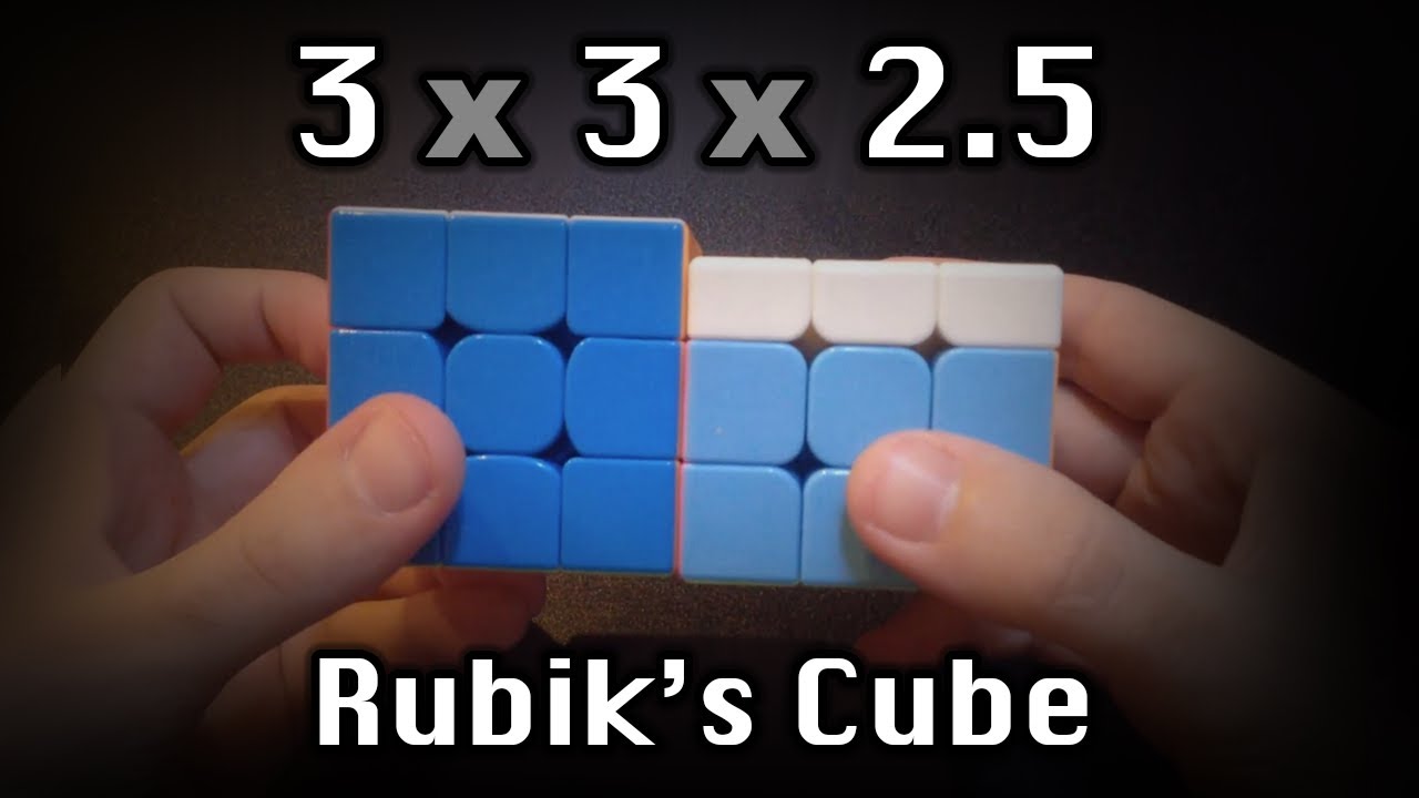 3x3x2.5 Rubik’s Cube - YouTube