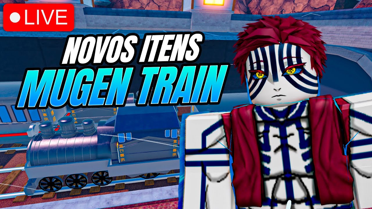 FARMANDO NOVOS ITENS DA ATUALIZAÇÃO DO MUGEN TRAIN COM INSCRITOS ...