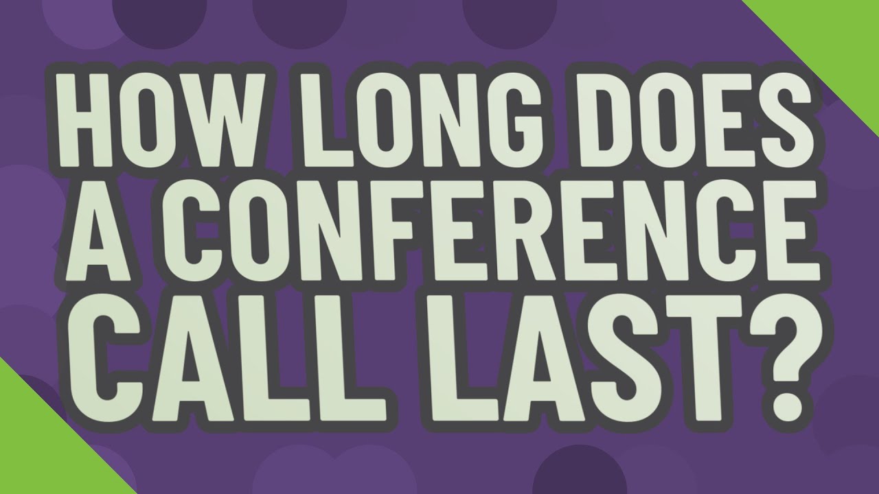 How long does a conference call last? - YouTube
