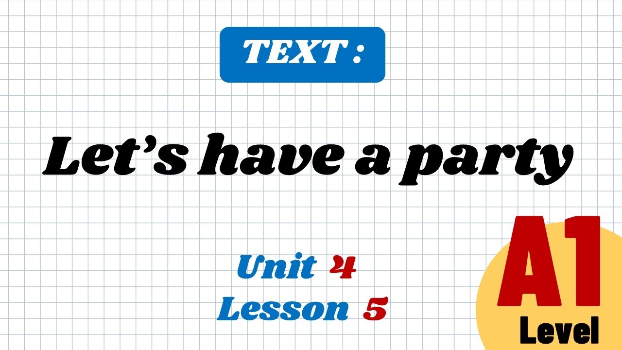 Text : Let's have a party - Easy English for beginners - A1 Level - YouTube