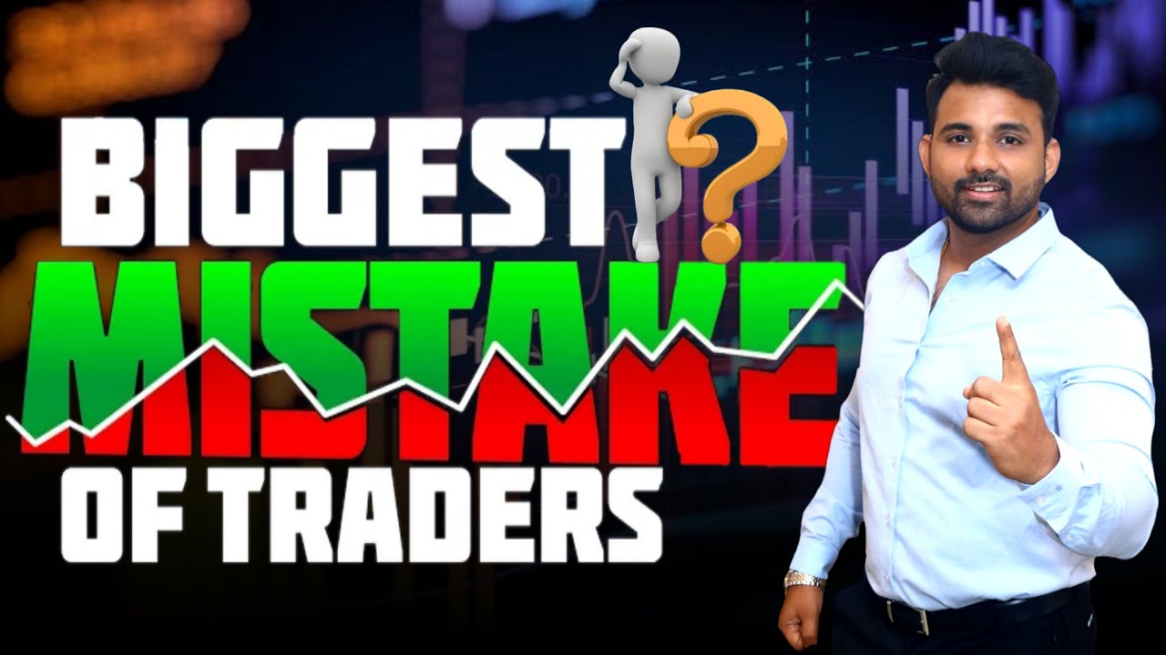 Biggest Mistake of Trader's - Mindset | Trading Psychology For Beginner ...