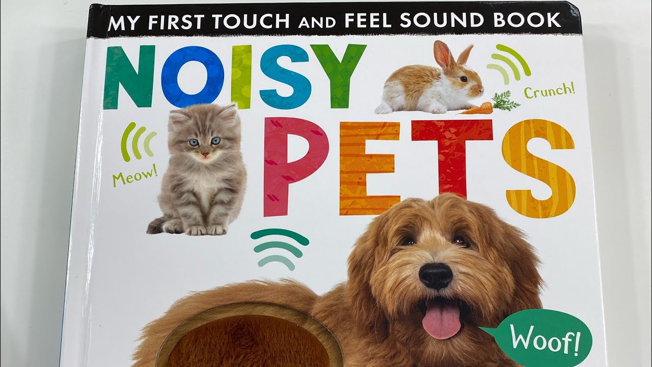 Noisy Pets Book (better sound) - YouTube