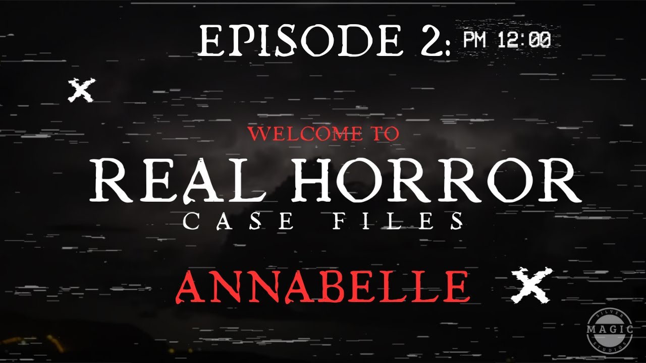 Real Horror Case Files: Episode 2: Annabelle - YouTube