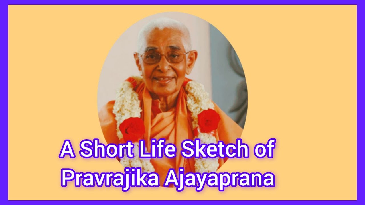PRAVRAJIKA AJAYAPRANA, Vice President, Sri Sarada Math and Ramakrishna ...