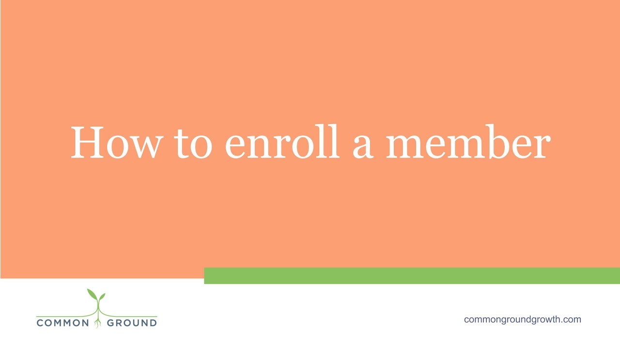 How to Enroll a Member - YouTube