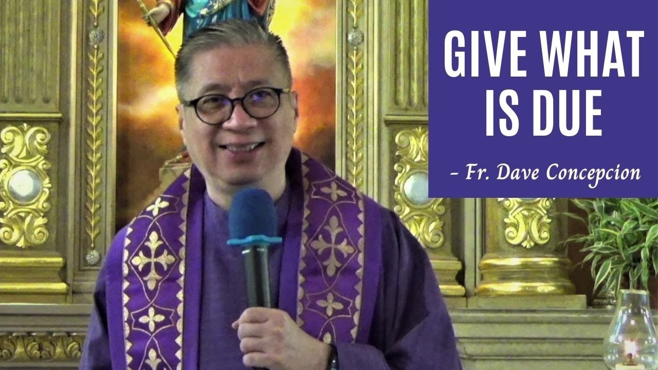 Mar. 2, 2021 | HOMILY | TO GIVE WHAT IS DUE - Fr. Dave Concepcion - YouTube
