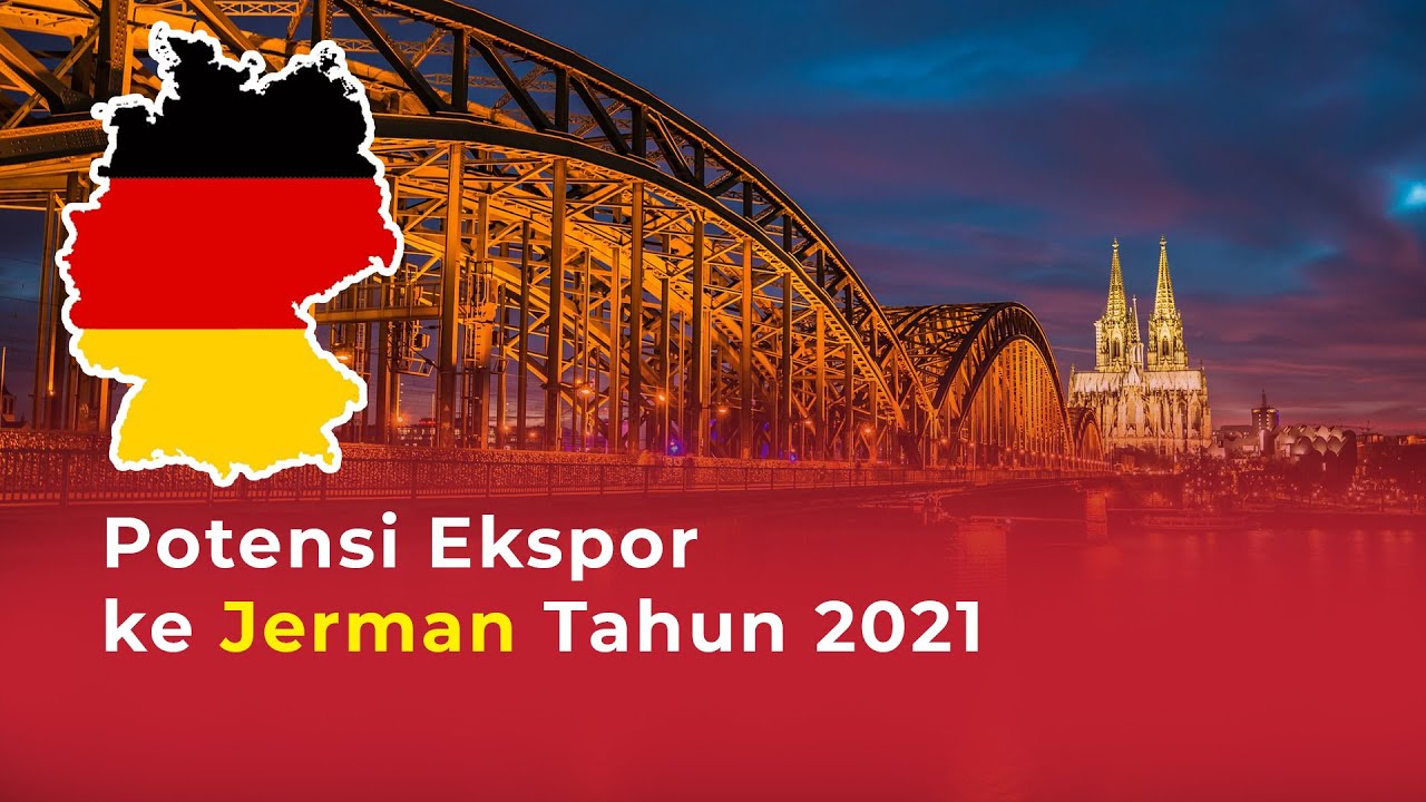 5 Produk Unggulan Indonesia Paling Banyak Diekspor ke Jerman - YouTube