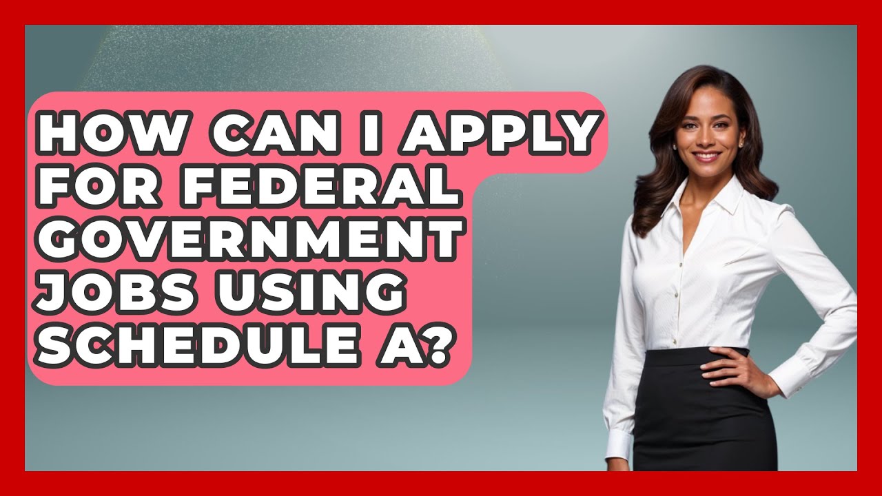 How Can I Apply for Federal Government Jobs Using Schedule A? | Job ...
