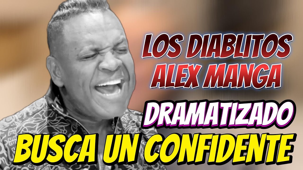Busca Un Confidente y Respeta Alex Manga y Omar Geles Los Diablitos ...