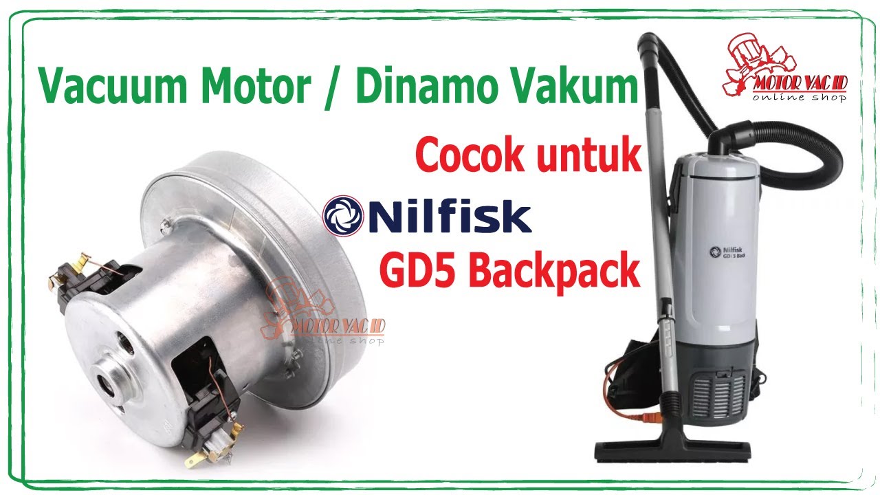 Vacuum Motor - Dinamo Vakum Nilfisk GD5 Backpack - YouTube