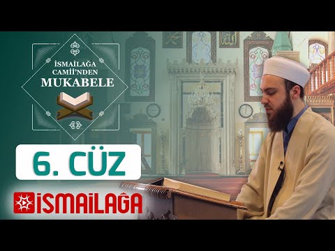 İsmailağa Camii’nden Mukabele: 6. Cüz - Abdülmecid Altaş Hoca Efendi