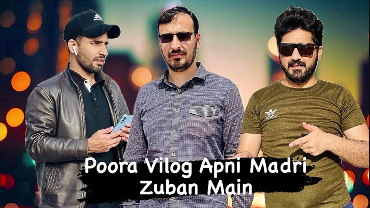 Ajman To Dubai Aaj Ka Poora Vilog Apni Kashmir/Madri Zuban Main | Moin ...