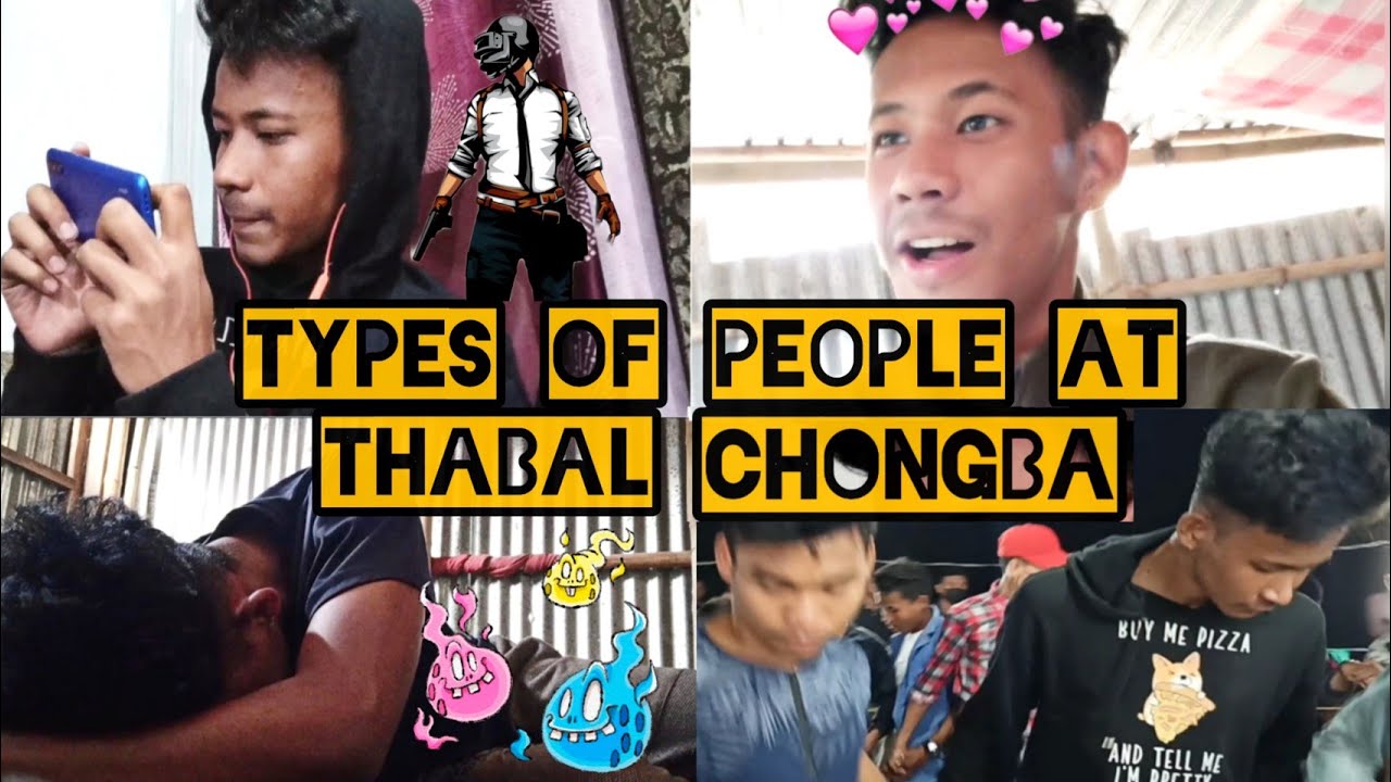 TYPES OF PEOPLE AT THABAL CHONGBA🔥Part 2🔥 - YouTube