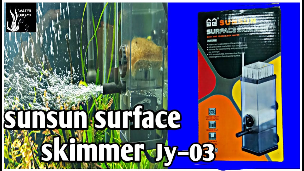 which 'sunsun surface skimmer jy03 #SunSun JY 03 unboxing and review ...