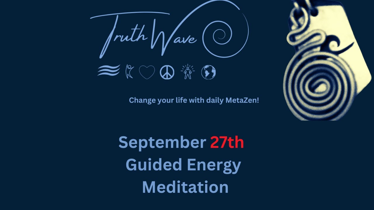 TruthWave Energy Meditation September 27th 2024 - YouTube