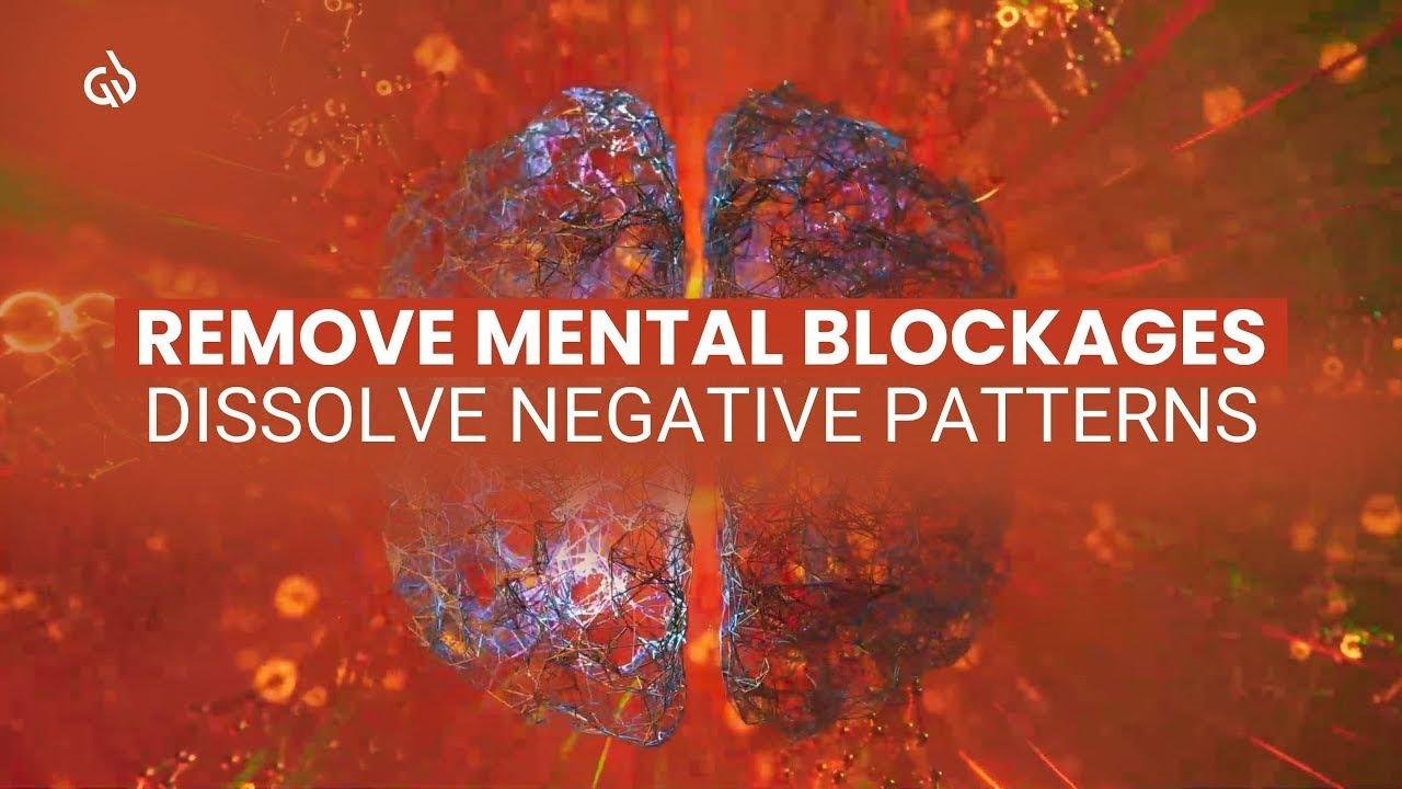 Remove Mental Blockages: Binaural Beats to Dissolve Negative Patterns ...