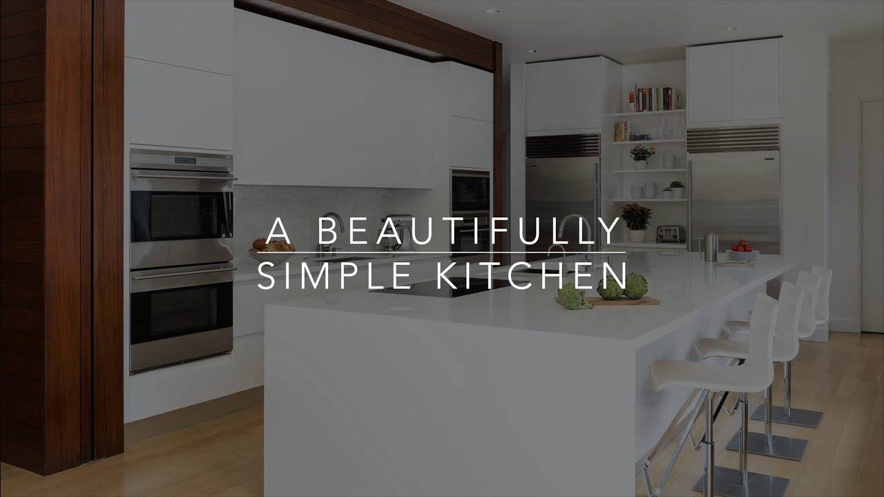 A Beautifully Simple Kitchen - YouTube
