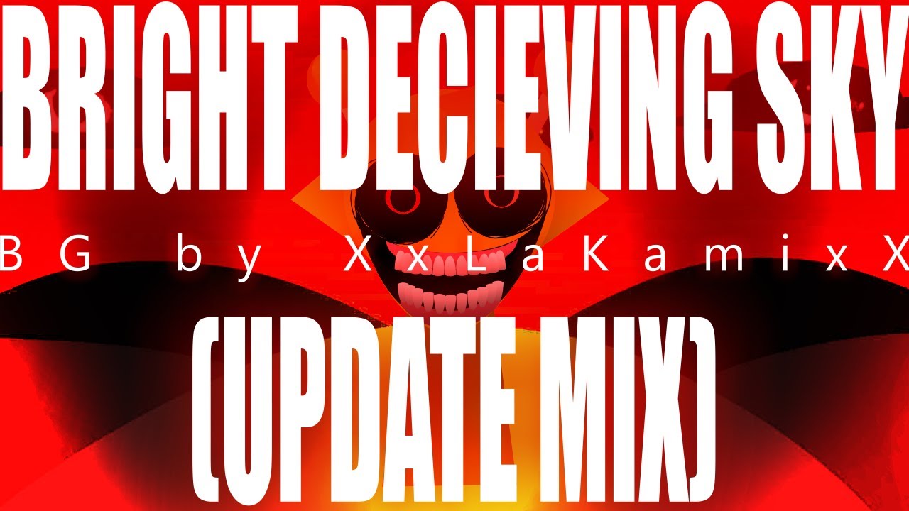 Bright Decieving Sky (SPRUNKI PYRAMIXED 0.9 UPDATE REMIX) - Sprunki ...