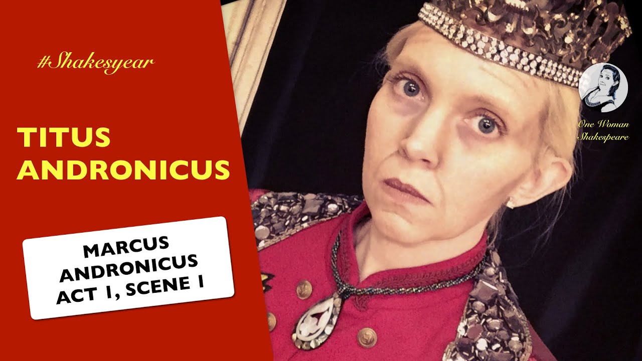 Shakesyear - Titus Andronicus, Marcus Andronicus 1.1 - YouTube