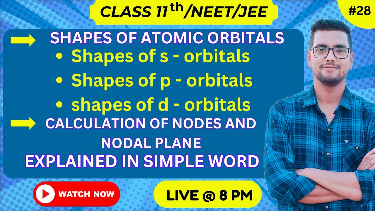 Atomic structure ( Shapes of atomic orbital & Calculation of Nodes ) (L ...