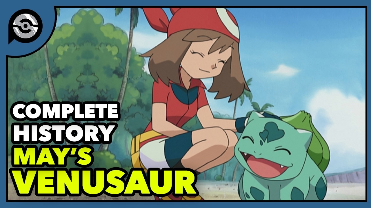 May's Venusaur: From Bulbasaur to TRIUMPH | Complete History - YouTube