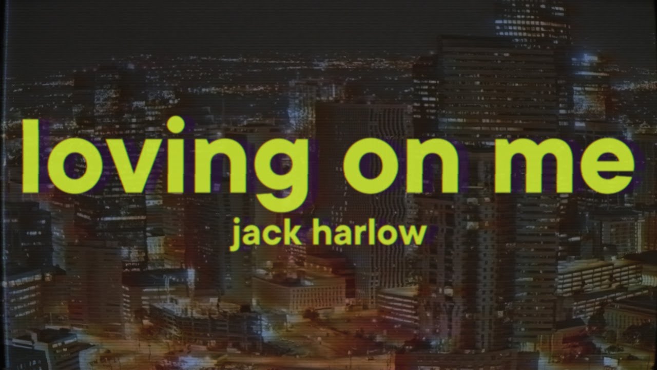 Jack Harlow - Lovin On Me (Lyrics) - YouTube