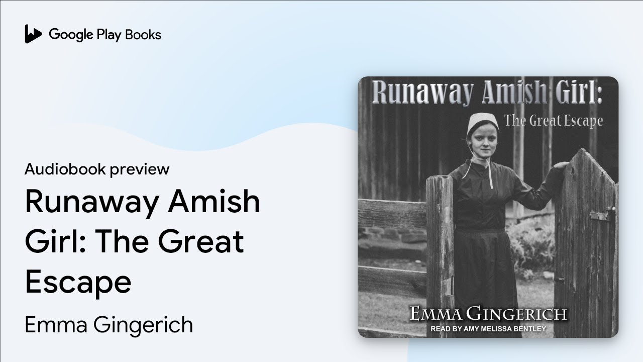 Runaway Amish Girl: The Great Escape by Emma Gingerich · Audiobook ...