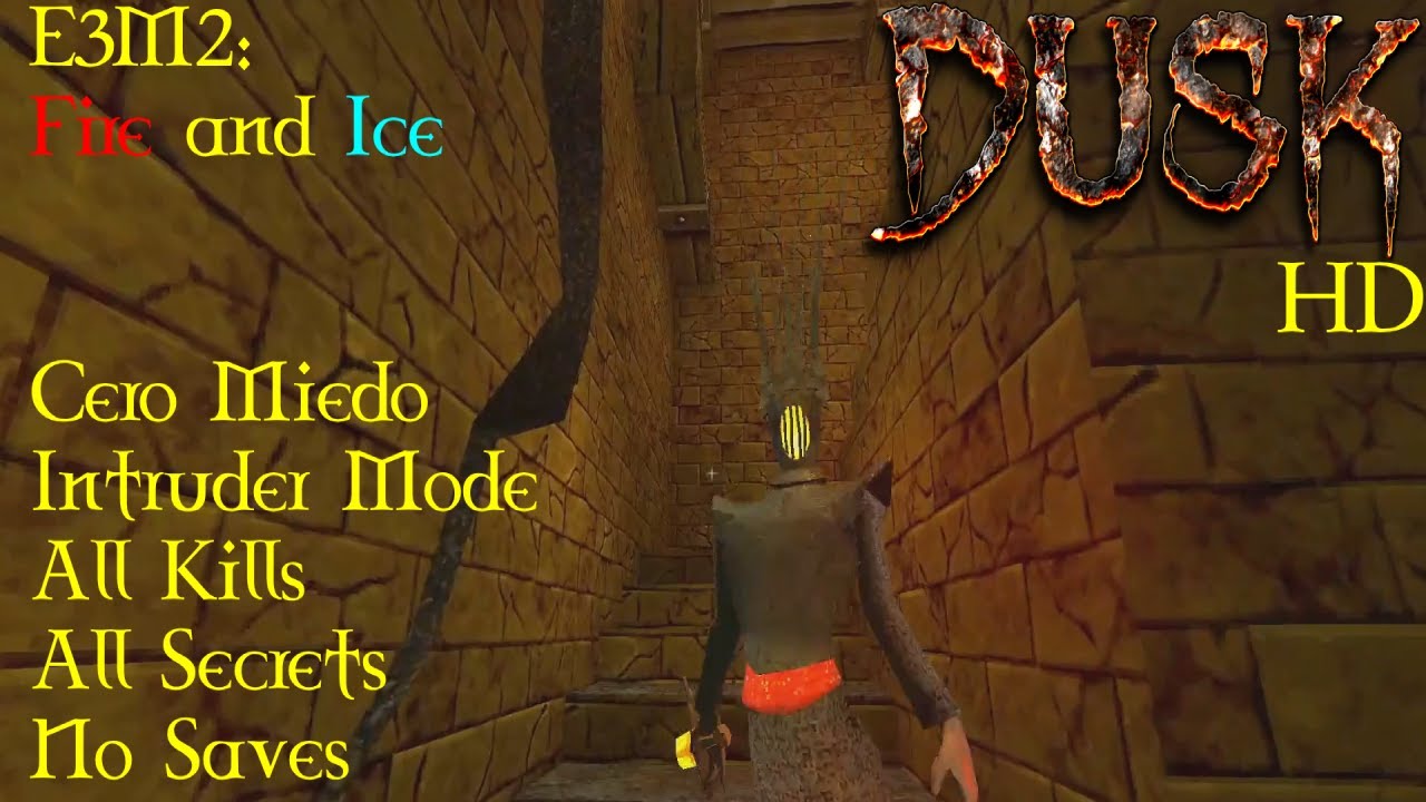 DUSK HD | Cero Miedo/Intruder Mode, 100% | E3M2: Fire and Ice - YouTube