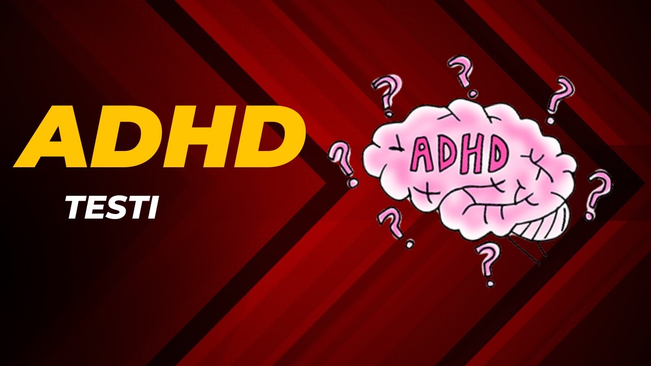 Tee ADHD Testi – Opi Tunnistamaan Oireet - YouTube
